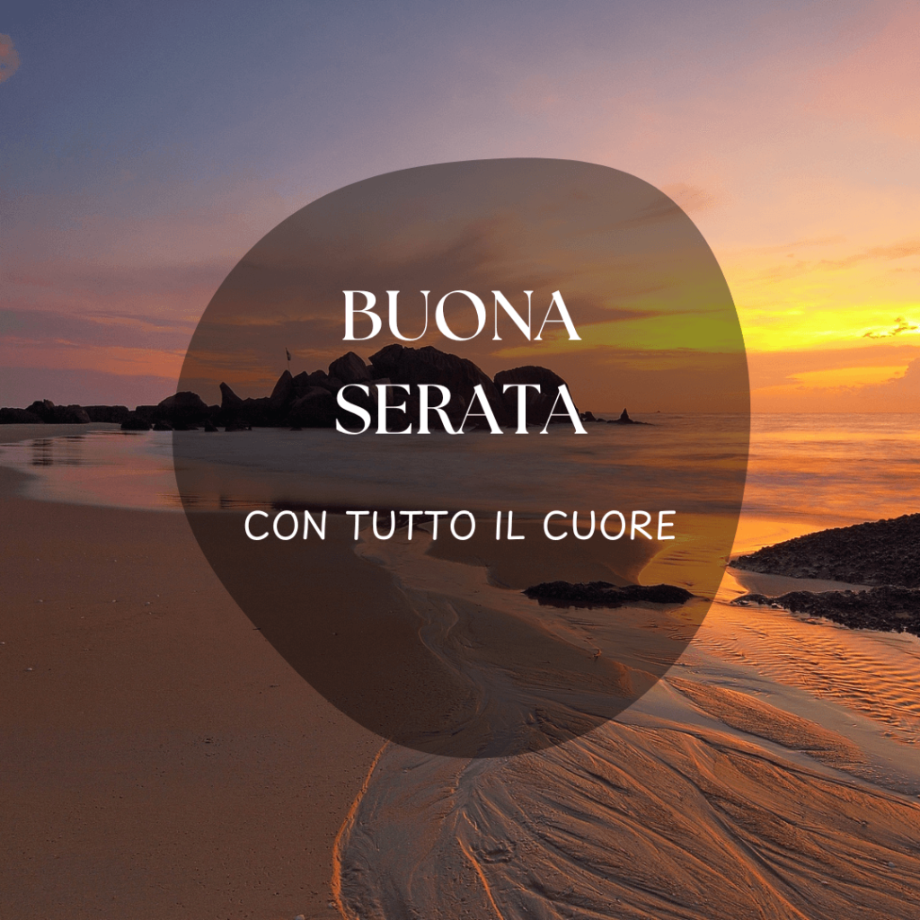 Immagini di Buona Serata - Concludi la Giornata in Bellezza